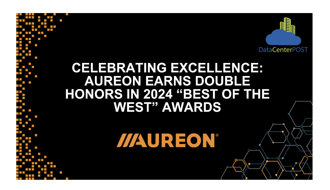 Celebrating Excellence: Aureon Earns Double Honors in 2024 “Best of the West” Awards ...